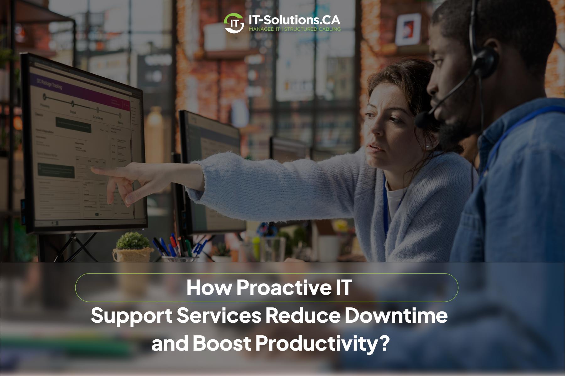How Proactive IT Support Cuts Downtime By 50-85%